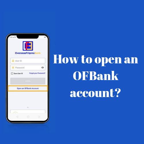 How to open an OFBank account online? - NewstoGov